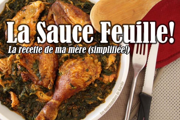 La sauce feuille de ma mère (ma version simplifiée!)